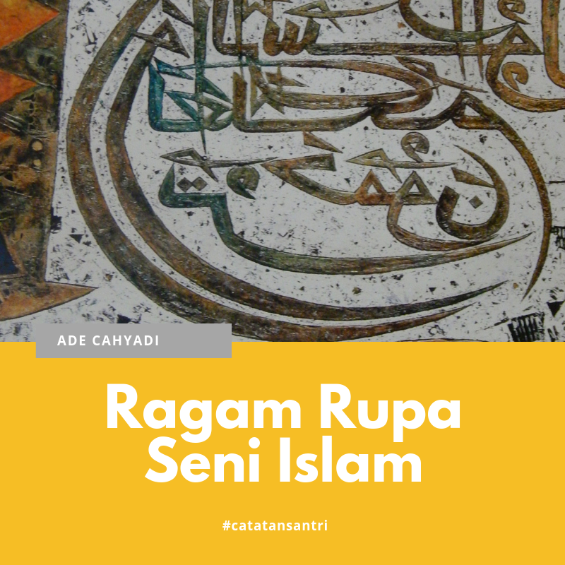 Ragam Rupa Seni Islam